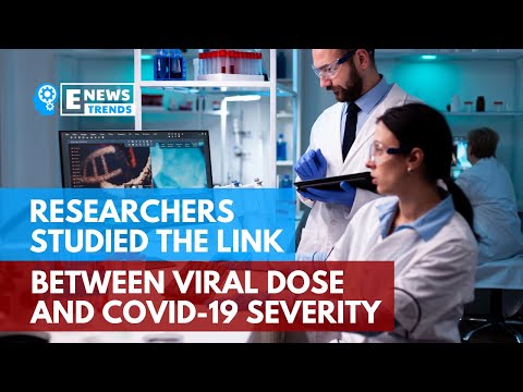 Researchers Studied the Link between Viral Dose and COVID-19 Severity