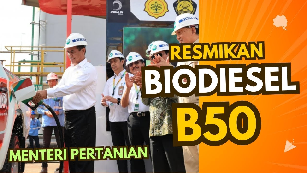 Menteri Pertanian Resmikan Biodiesel B50 - YouTube