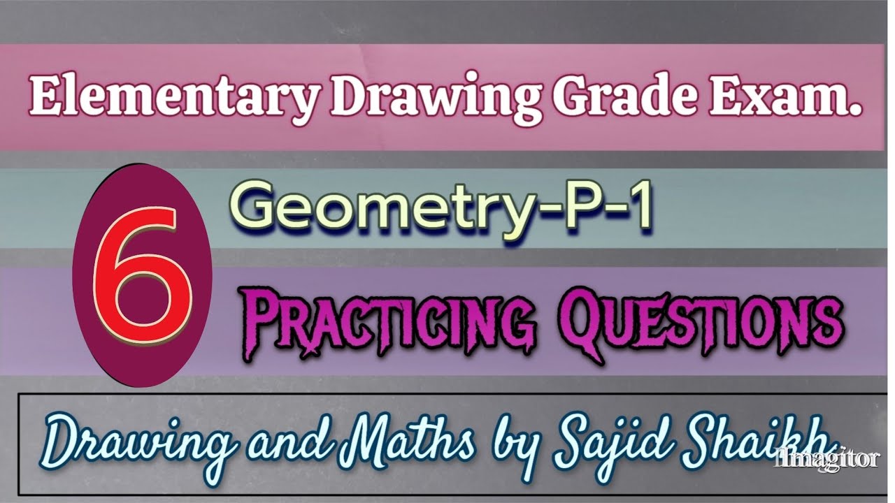 Geometry-P-1...(6).... Elementary Grade Drawing Exam....by Sajid Shaikh ...