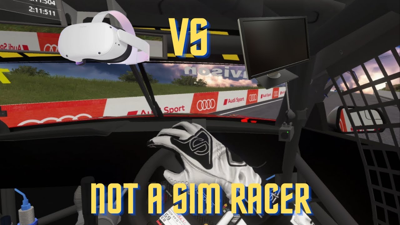 Flat Screen Vs Virtual Reality - Sim Racing Noob - YouTube