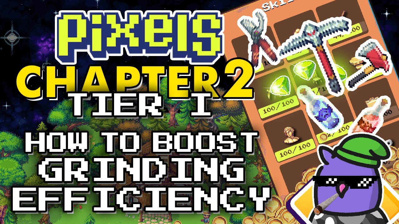 PIXELS | CHAPTER 2 HOW TO BOOST GRINDING EFFICIENCY - YouTube