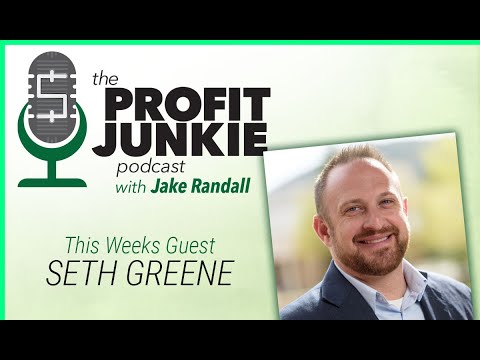 The Profit Junkie Podcast with Jake Randall - Guest: Seth Greene - YouTube