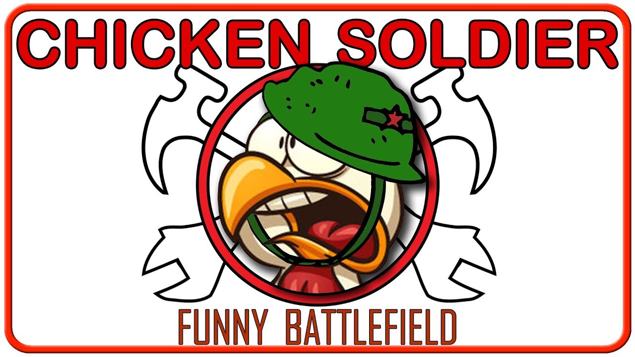 CHICKEN SOLDIER КУРИНЫЙ СОЛДАТ funny Battlefield - YouTube