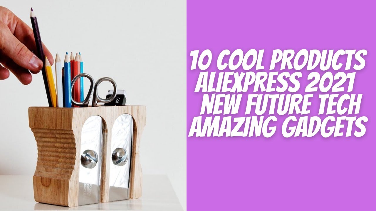 10 Cool Products Aliexpress 2021 New Future Tech Amazing Gadgets - YouTube