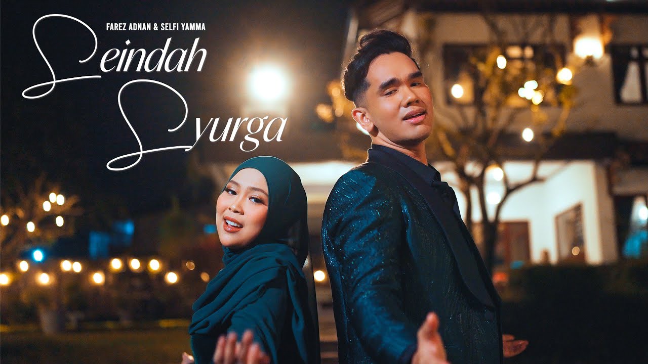 Farez Adnan & Selfi Yamma - Seindah Syurga (Official Music Video ...