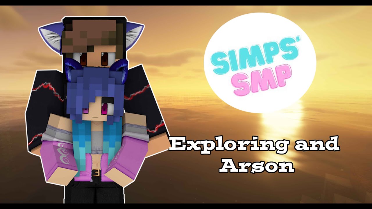 SIMP SMP!! Exploring and Arson || [1/7/22] - YouTube