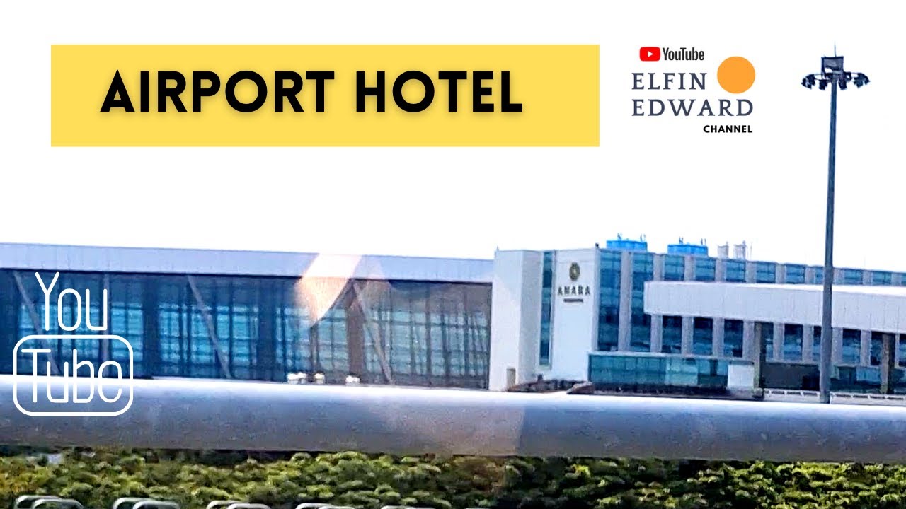Airport Hotel || Anara Hotel in Terminal 3 - YouTube