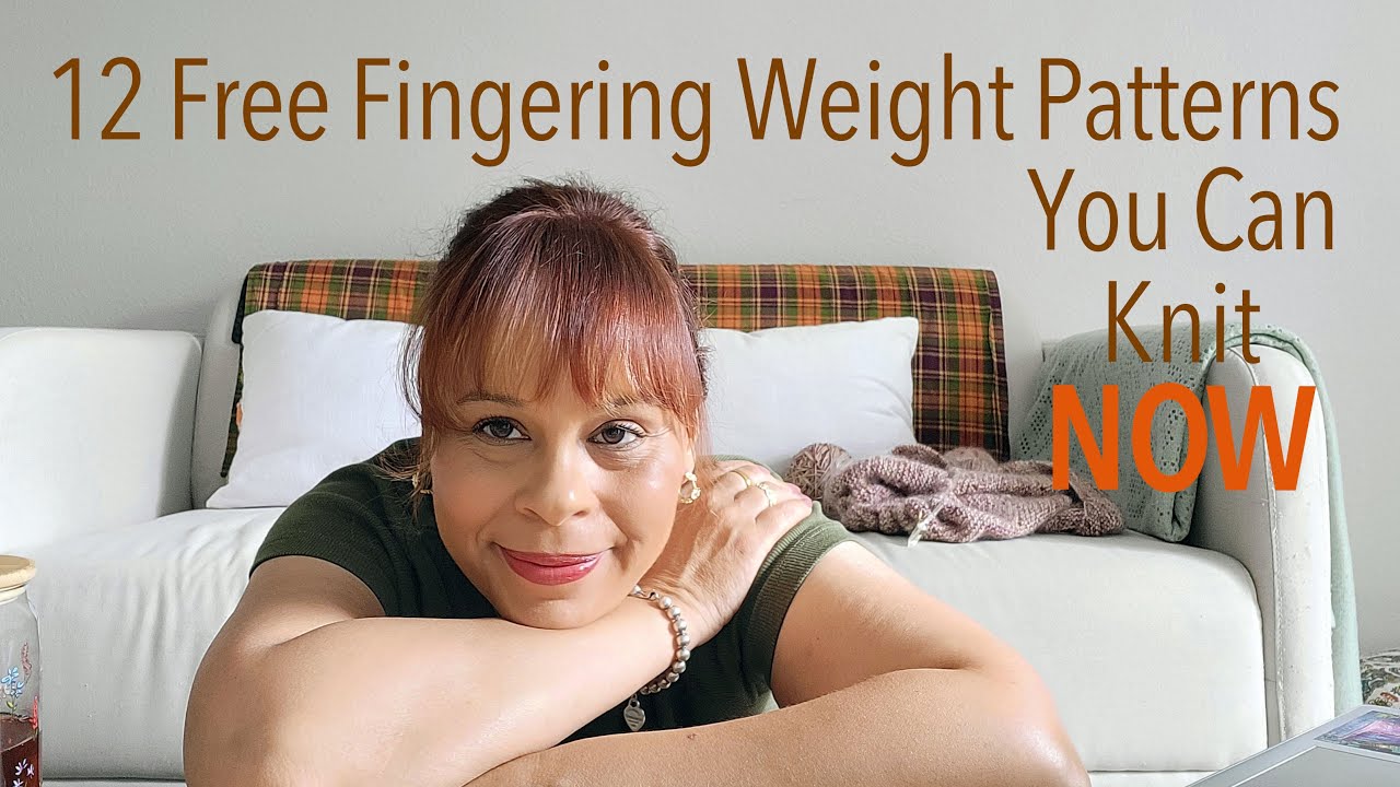 12 Free Fingering Weight Patterns To Knit Now - YouTube