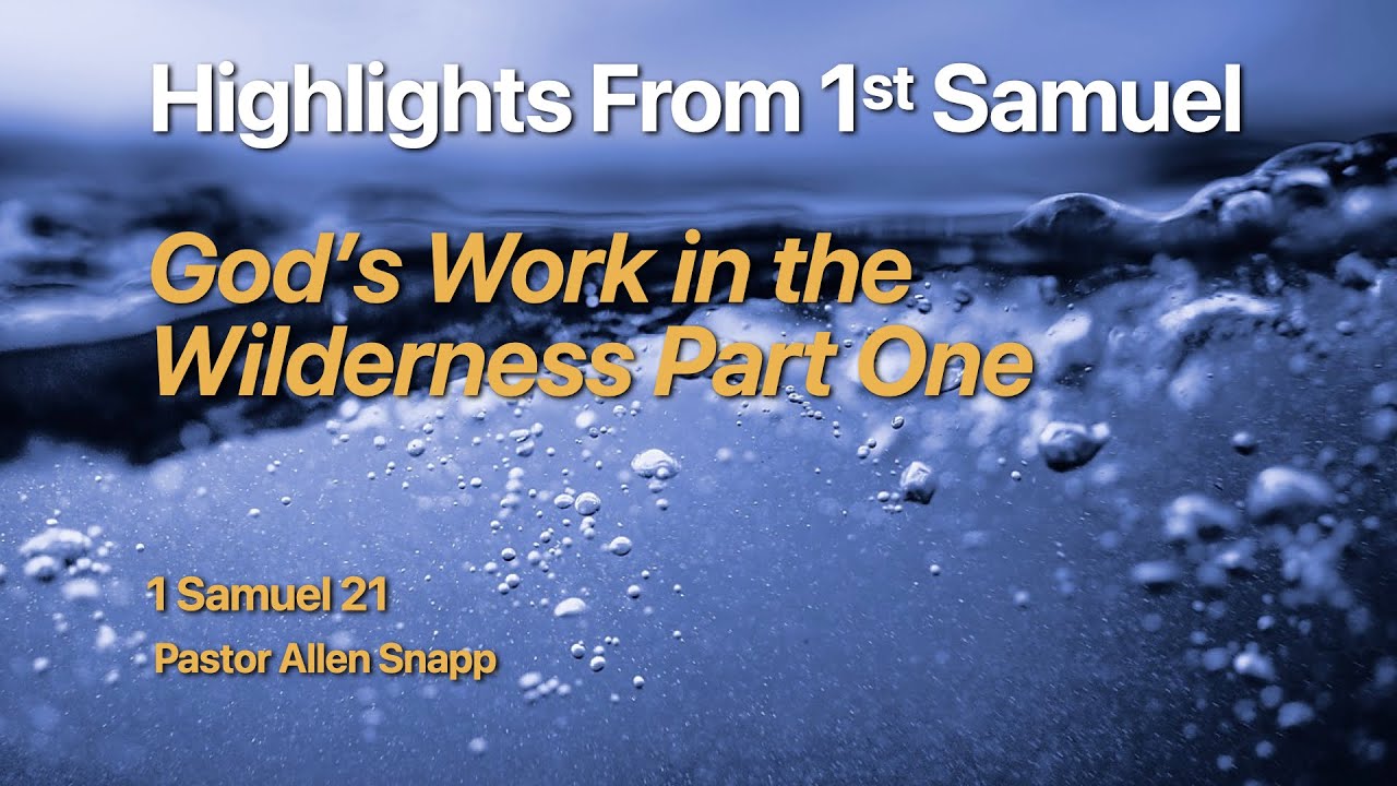 God's Work in the Wilderness Part One - YouTube