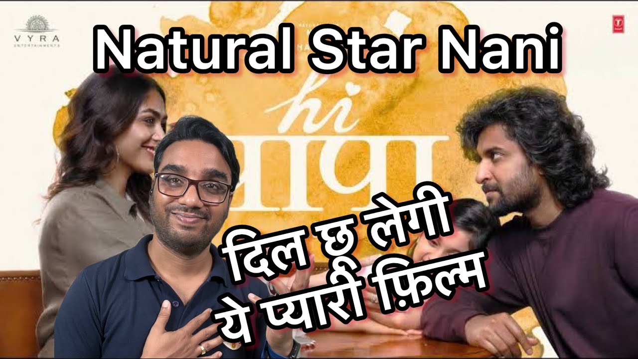 Hi Papa film trailer review. Natural star Nani, Mrunal Thakur. In ...