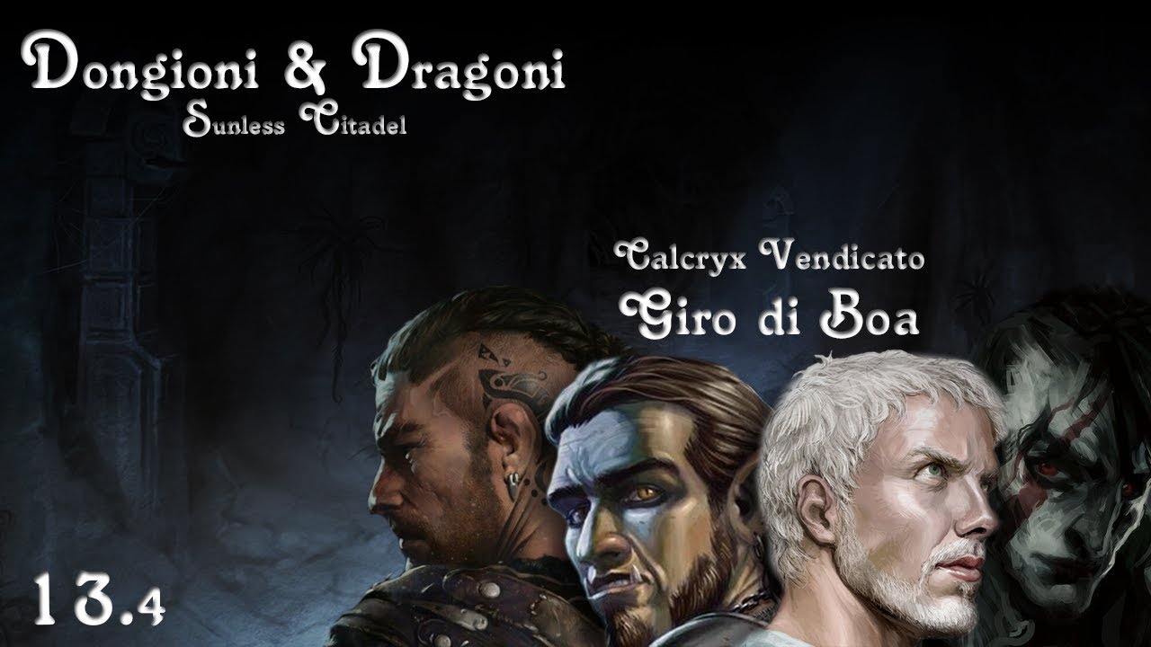 [D&D ITA] - Sunless Citadel - #13.4 - Calcryx Vendicato - YouTube