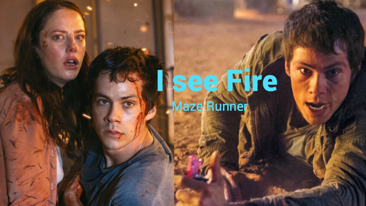 Maze Runner - I see fire - YouTube