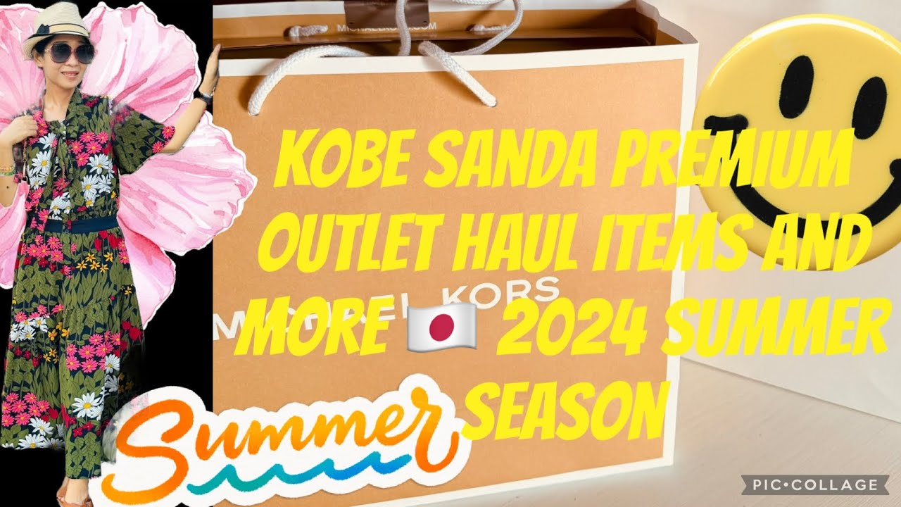 Kobe sanda premium outlet haul items and more 🇯🇵 2024 summer season 🛍️😍 ...