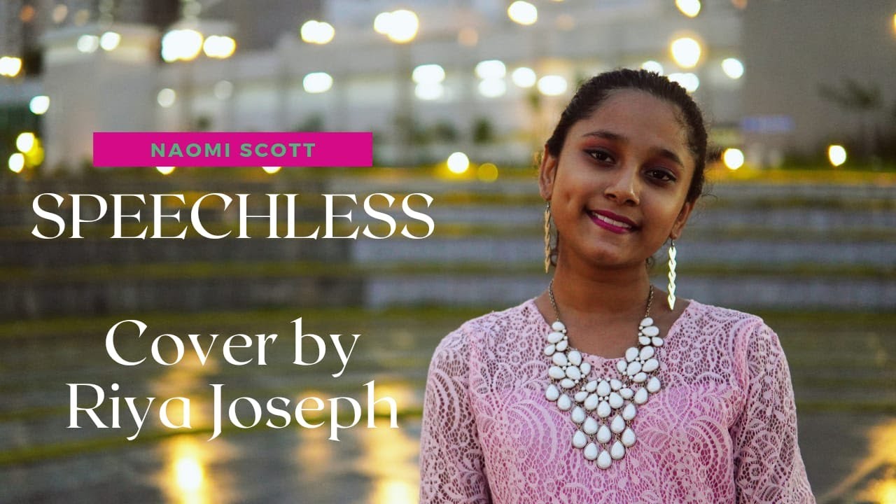 Speechless | Cover by Riya Joseph - YouTube