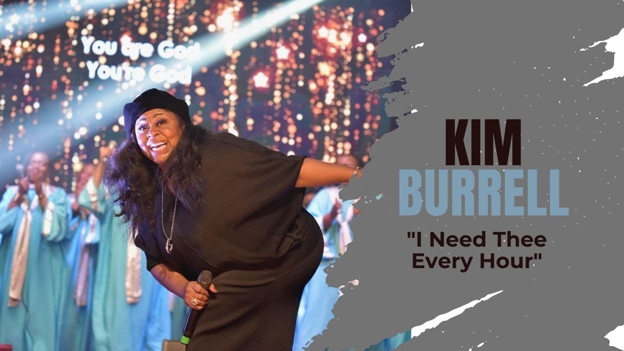 🔥🔥Kim Burrell "I Need Thee Every Hour" - YouTube
