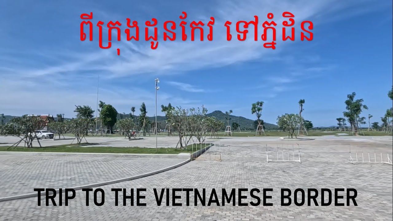 Beautiful Landscape between Takeo City and The Vietnamese Border Check ...