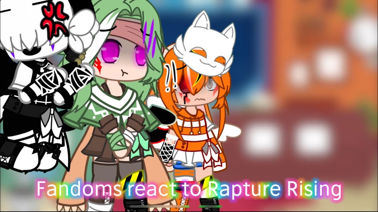 Fandoms react to Rapture Rising - YouTube