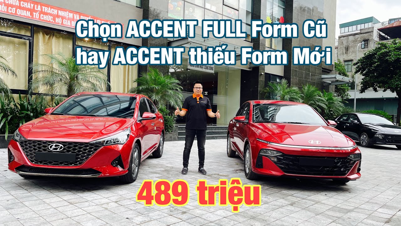 Cùng 489 triệu, chọn Accent AT full form cũ hay Accent AT thiếu Form ...