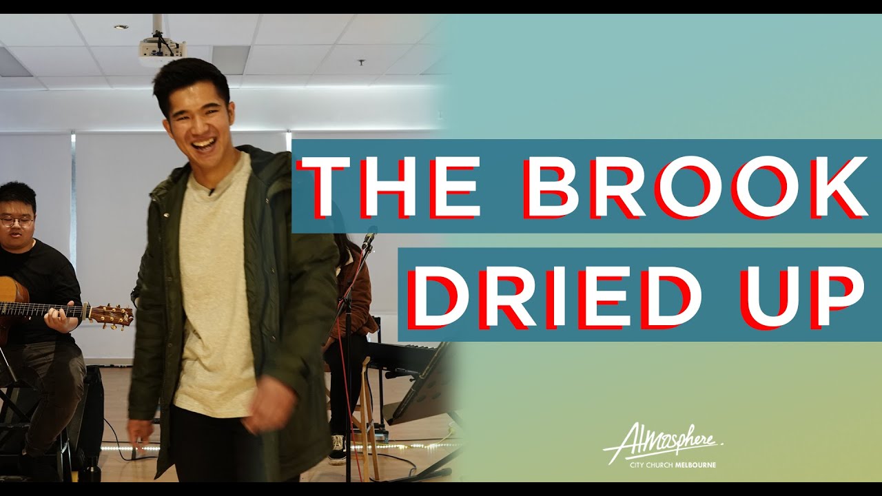 The Brook Dried Up // #DivineReversal Part 3 // Atmosphere City Church ...