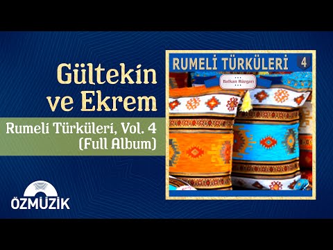 Gültekin ve Ekrem - Rumeli Türküleri, Vol. 4 | (Full Album)