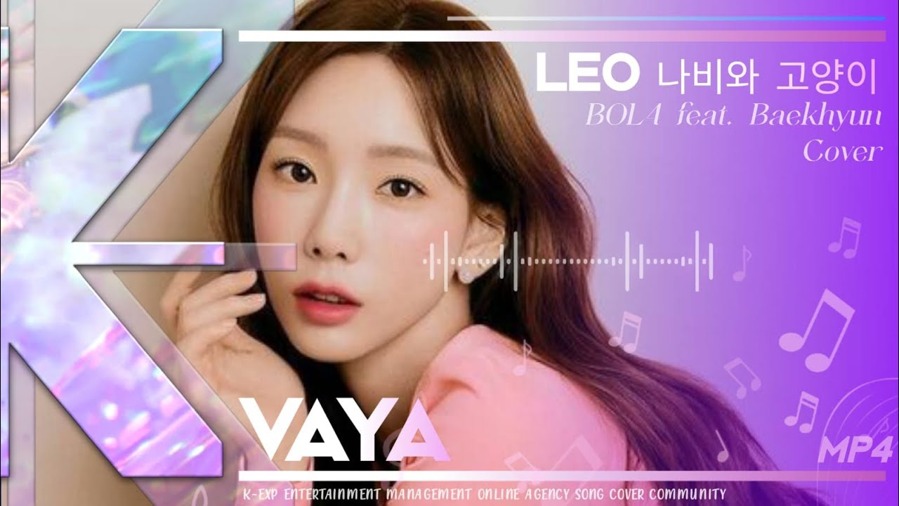 [ DEBUT ] VAYA - LEO (나비와 고양이) ( Bol4 ft. Baekhyun Vocal Cover ) - YouTube