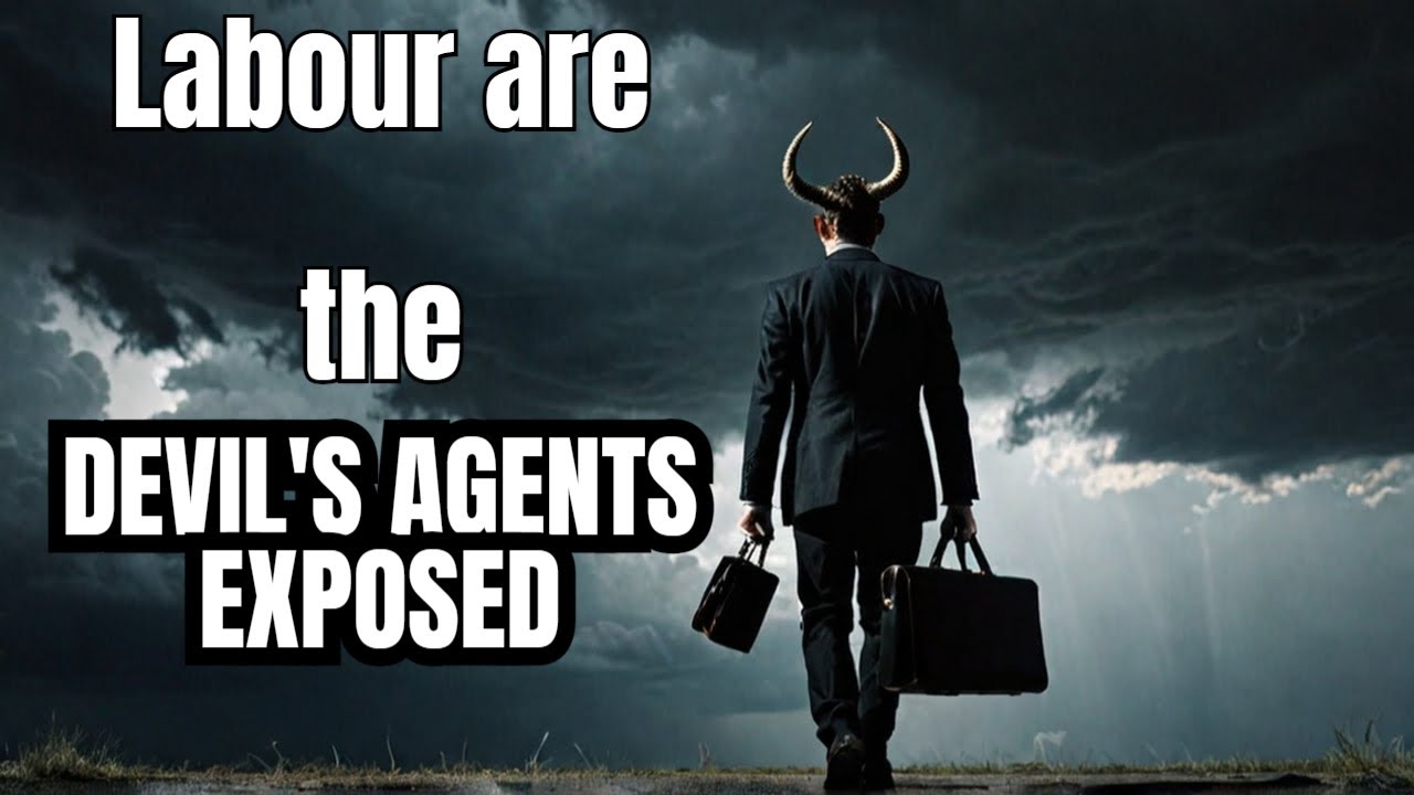 Labour ARE the Devil's agents - YouTube