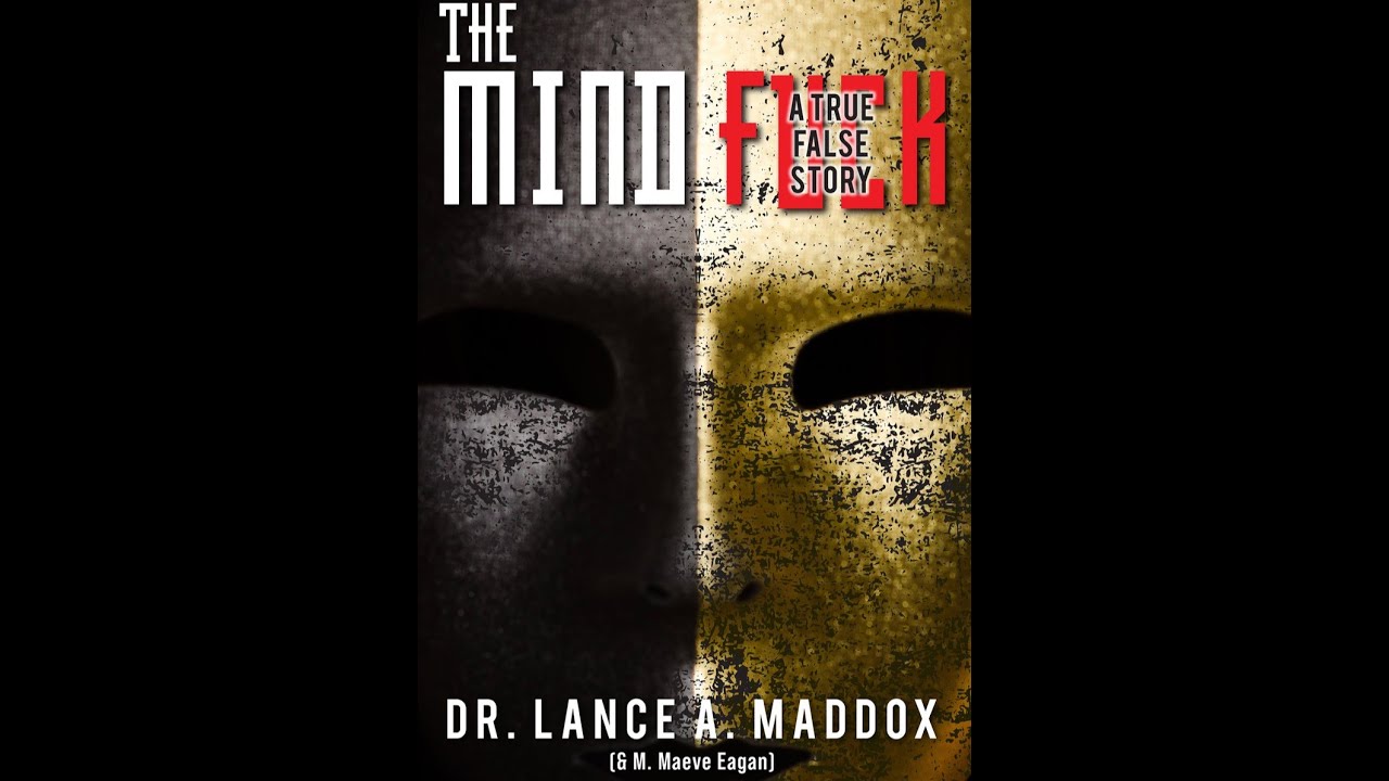 The Mind F*ck: a true false story - YouTube
