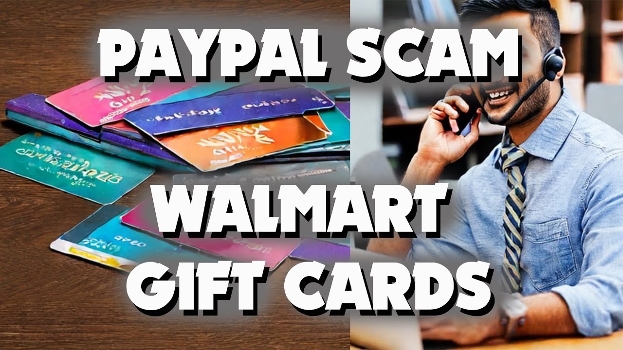 Paypal Scammer Leads Me To Walmart To Get Gift Cards - YouTube