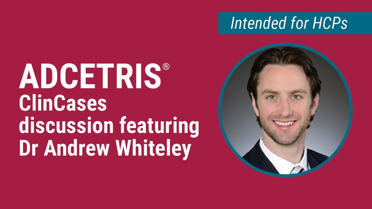 ADCETRIS® ClinCases discussion featuring Dr Andrew Whiteley - YouTube