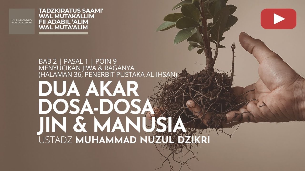 198. DUA AKAR DOSA-DOSA JIN & MANUSIA | Tadzkiratus saami' | Ustadz ...