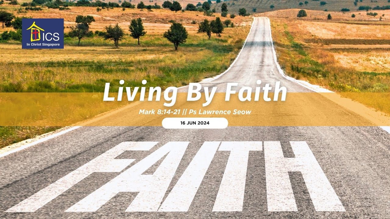 16 Jun 2024 Sunday Service : Living By Faith (Ps Lawrence Seow) - YouTube