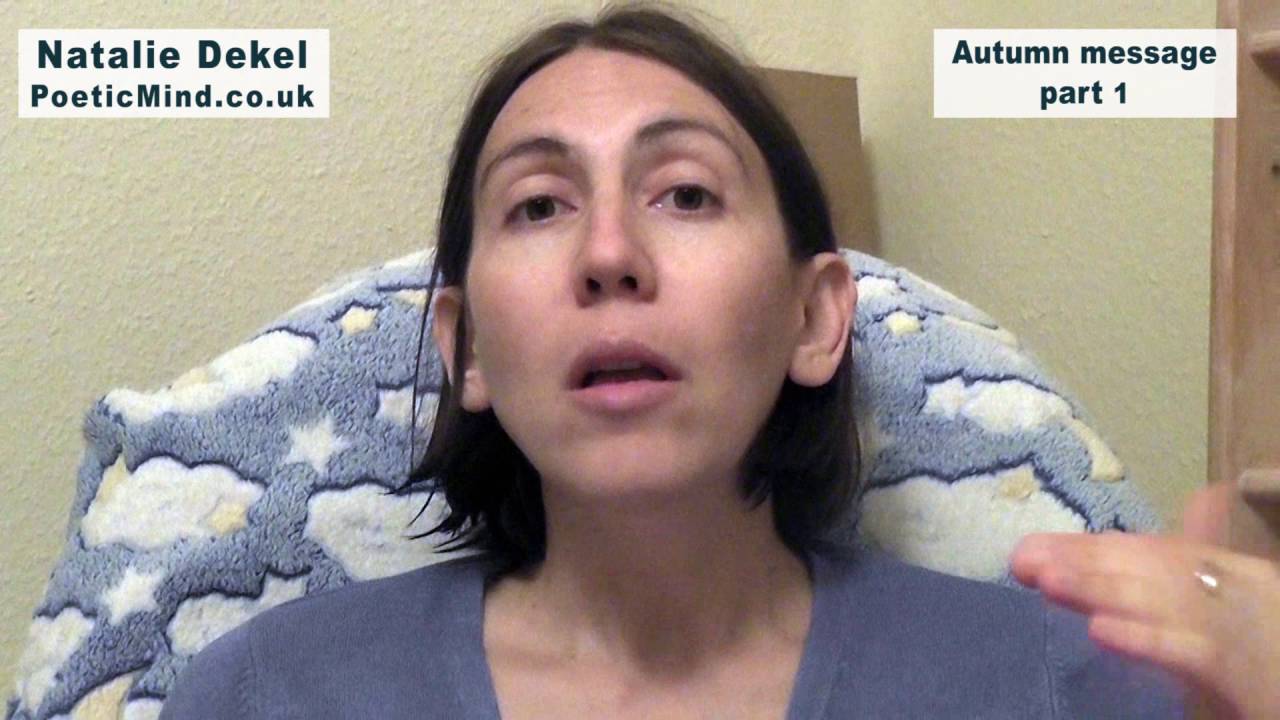 Autumn message - with Natalie Dekel (part 1) - YouTube