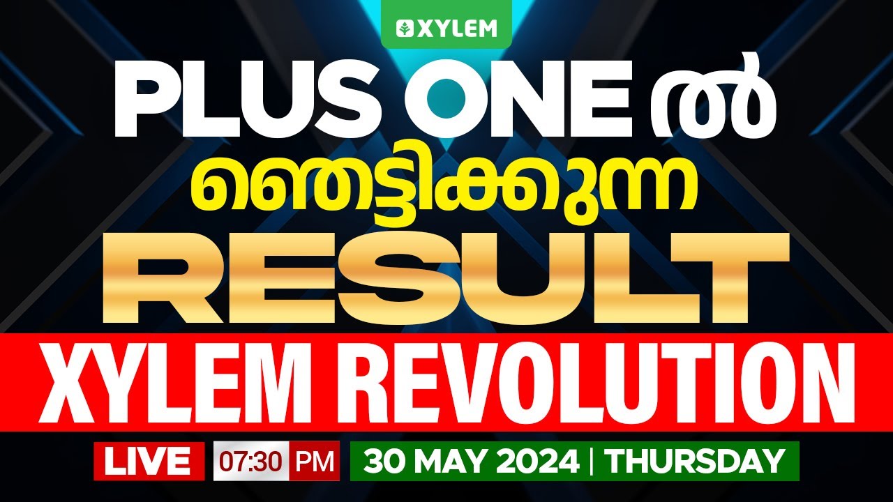 XYLEM PLUSONE ഞെട്ടിക്കുന്ന RESULT - XYLEM REVOLUTION | Xylem Plus One ...