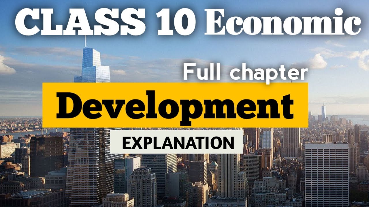 Class 10 DEVELOPMENT🌍| Economics |Full chapter EXPLAINED in just 20 ...