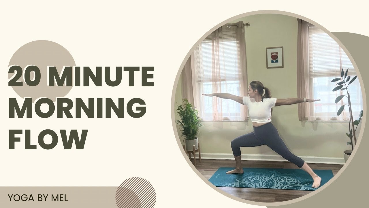 20 Minute Morning Flow - Yoga By Mel - YouTube