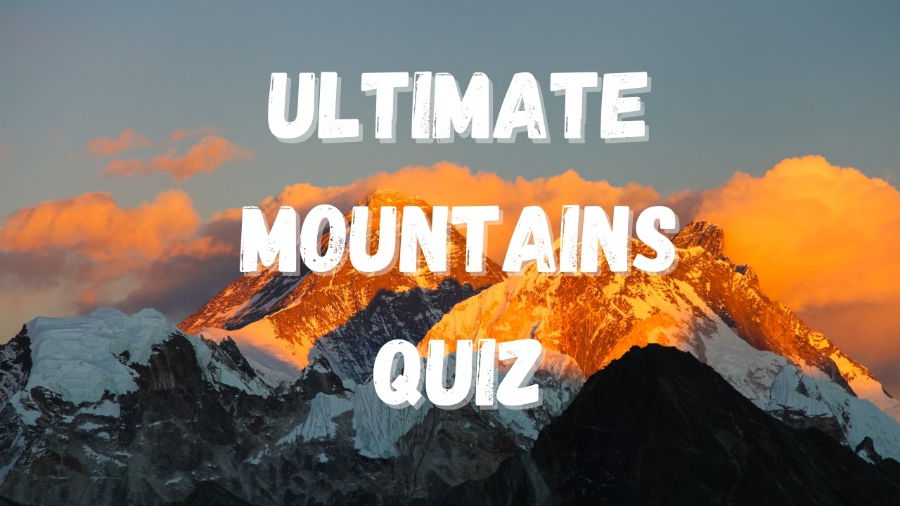 Ultimate Mountain Quiz – Only Experts Get 25:25! - YouTube