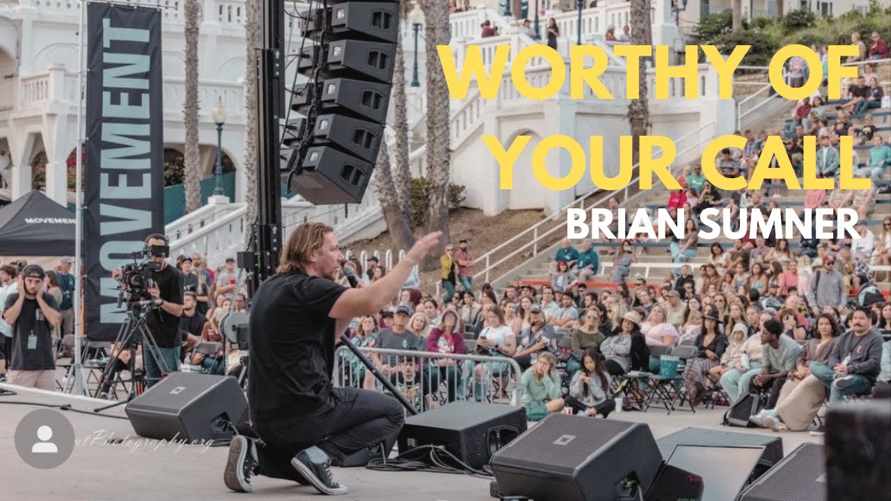 WORTHY OF YOUR CALL - 2 Thess 1:11-12 - BRIAN SUMNER - BRANCHES - 2022 ...
