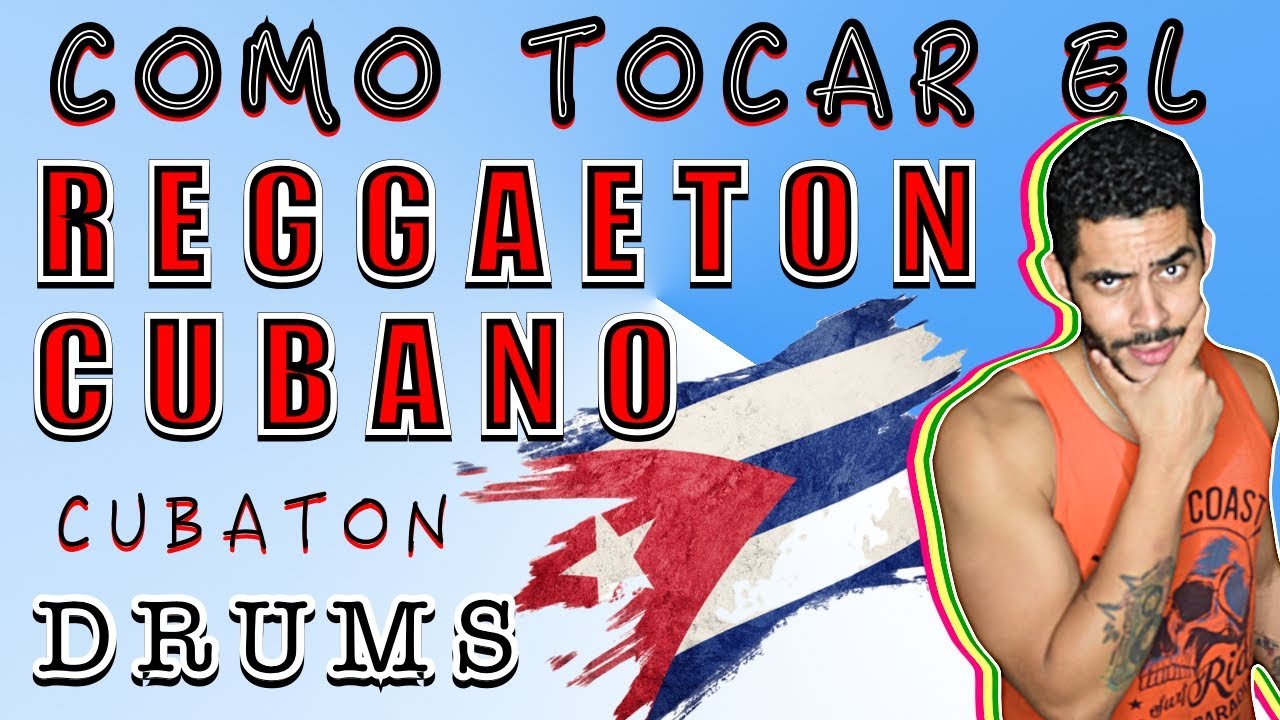 COMO TOCAR EL REGGAETON CUBANO EN LA BATERIA (DRUMS) - YouTube