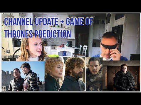Channel Update + GOT Finale Predictions - YouTube