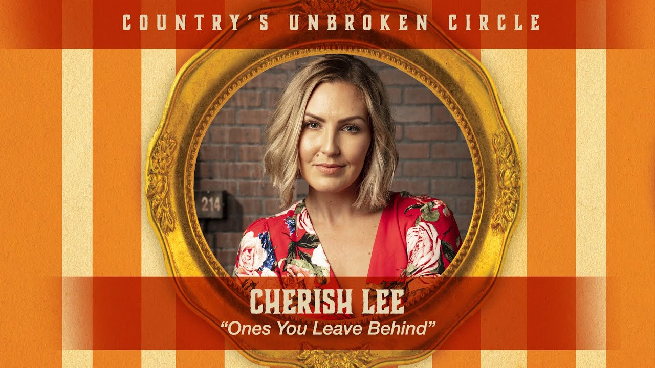 Cherish Lee sings "Ones You Leave Behind" live on Country's Unbroken Cirlce - YouTube