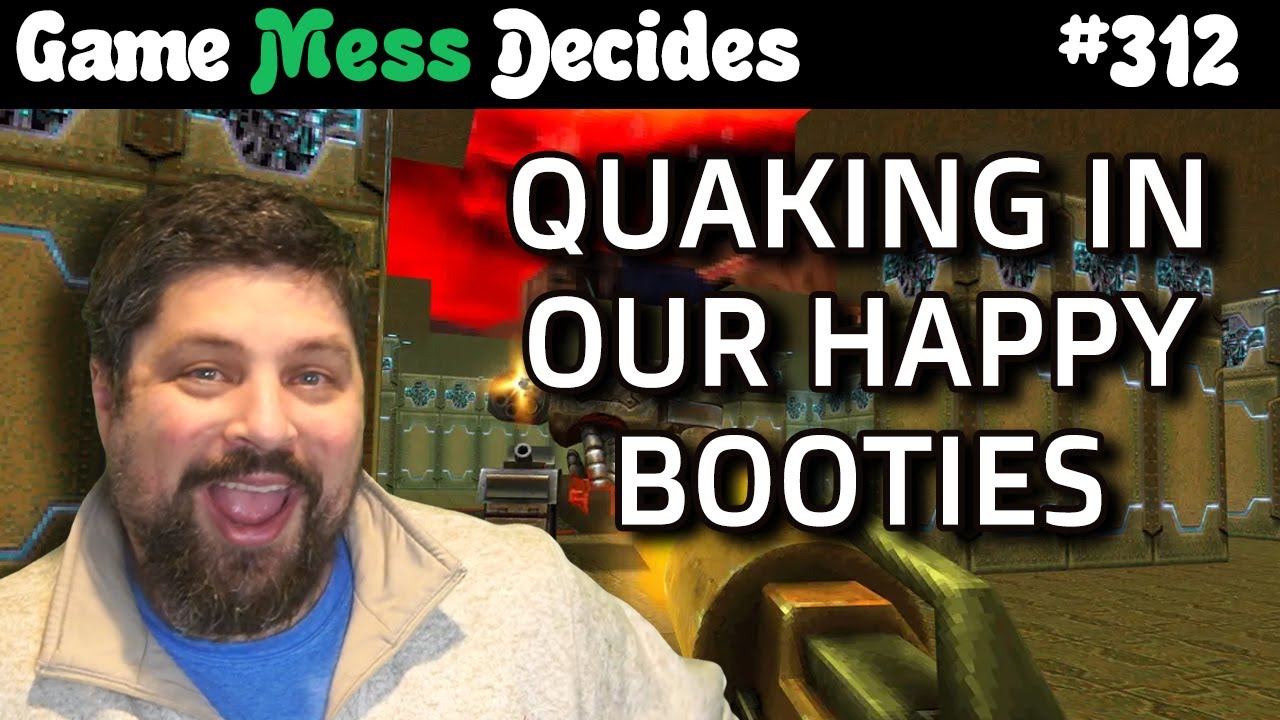 QUAKE IS STILL GOOD | Game Mess Decides 312 - YouTube