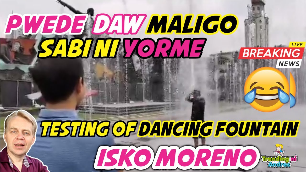 Mayor Isko Tests Dancing Fountain. Pwede Daw Maligo - YouTube