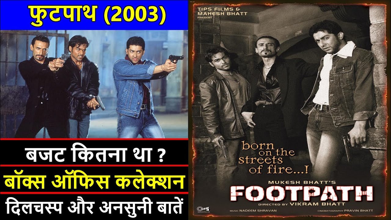 Footpath 2003 Movie Budget, Box Office Collection, Verdict and Unknown ...