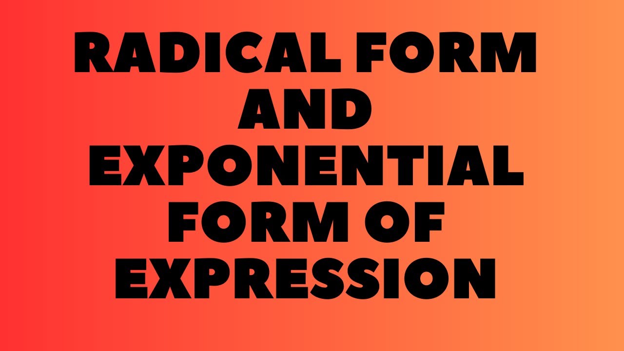 Radical form and exponential form of expression - YouTube