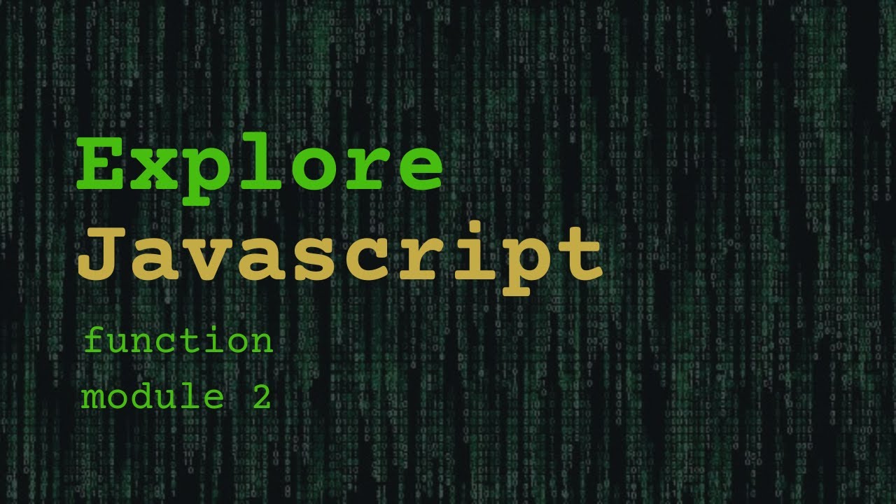 Functions - Module 2 | | Explore JavaScript - YouTube