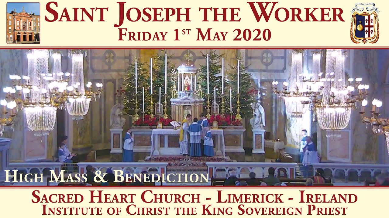 1st May 2020 - Feast of St Joseph the Worker - High Mass & Benediction ...