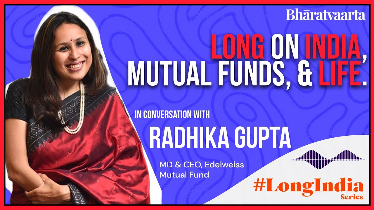 #93 | Why Radhika Gupta(MD & CEO, Edelweiss MF)Is Optimistic About ...