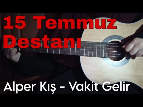 Alper Kış - Vakit Gelir | 15 Temmuz 🇹🇷 (Gitar Cover) 