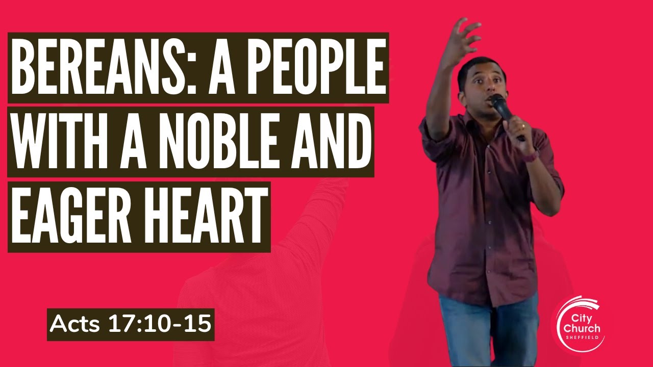 Bereans: A People with a Noble and Eager Heart - A Sermon on Acts 17:10 ...