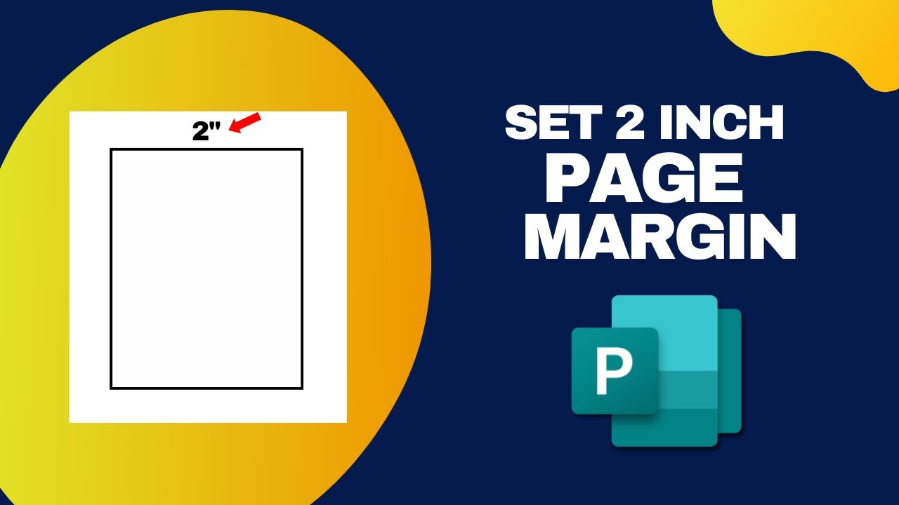 How to Set 2 inch Page Margin in Microsoft Publisher - YouTube